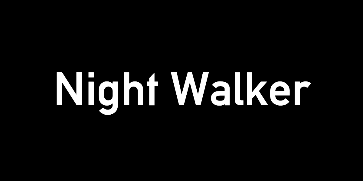 Night walker
